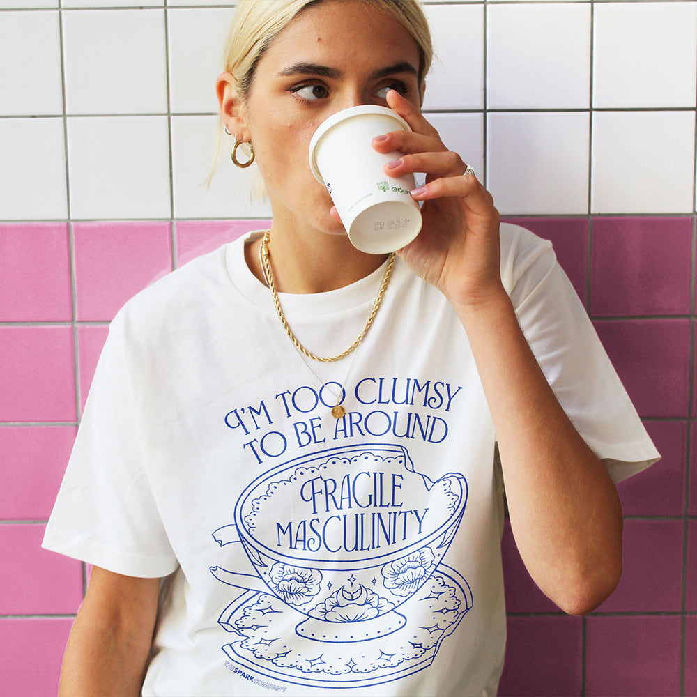 I'm Too Clumsy To Be Around Fragile Masculinity T-Shirt | The Spark Company